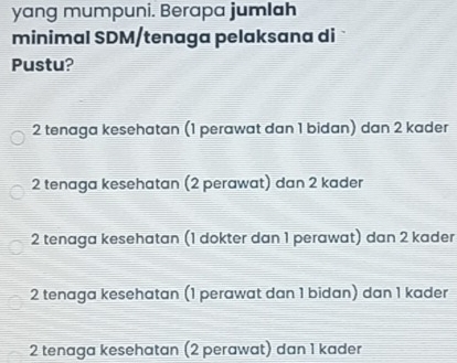 Telah dijawab:yang mumpuni. Berapa jumlah minimal SDM/tenaga pelaksana ...