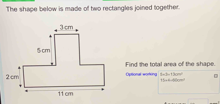 Solved: The shape below is made of two rectangles joined together. Find the total area of the ...