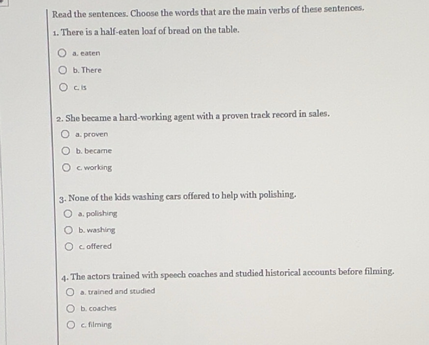 Solved: Read the sentences. Choose the words that are the main verbs of ...