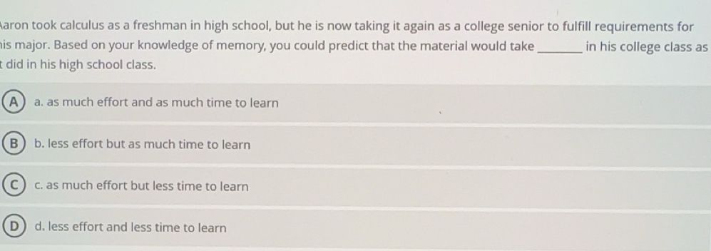 Solved: Aaron took calculus as a freshman in high school, but he is now ...