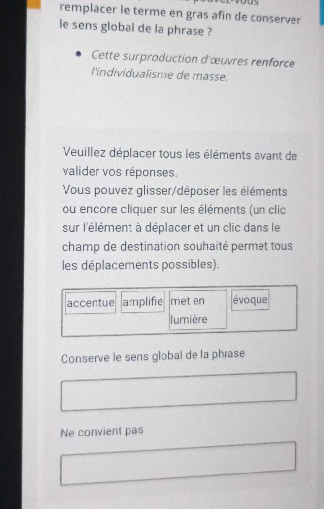 Résolu :remplacer le terme en gras afin de conserver le sens global de ...