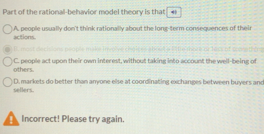 Solved: Part of the rational-behavior model theory is that A. people ...