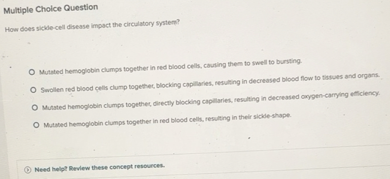 Solved: Question How does sickle-cell disease impact the circulatory ...