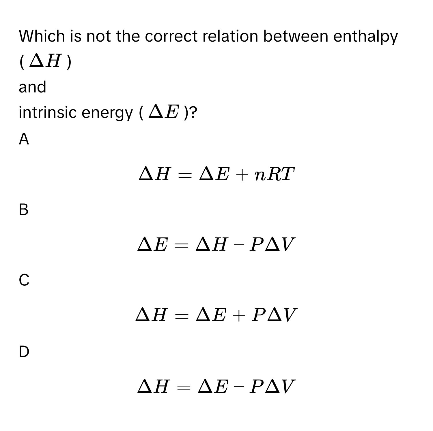 Solved: Which is not the correct relation between enthalpy ($$Delta H ...