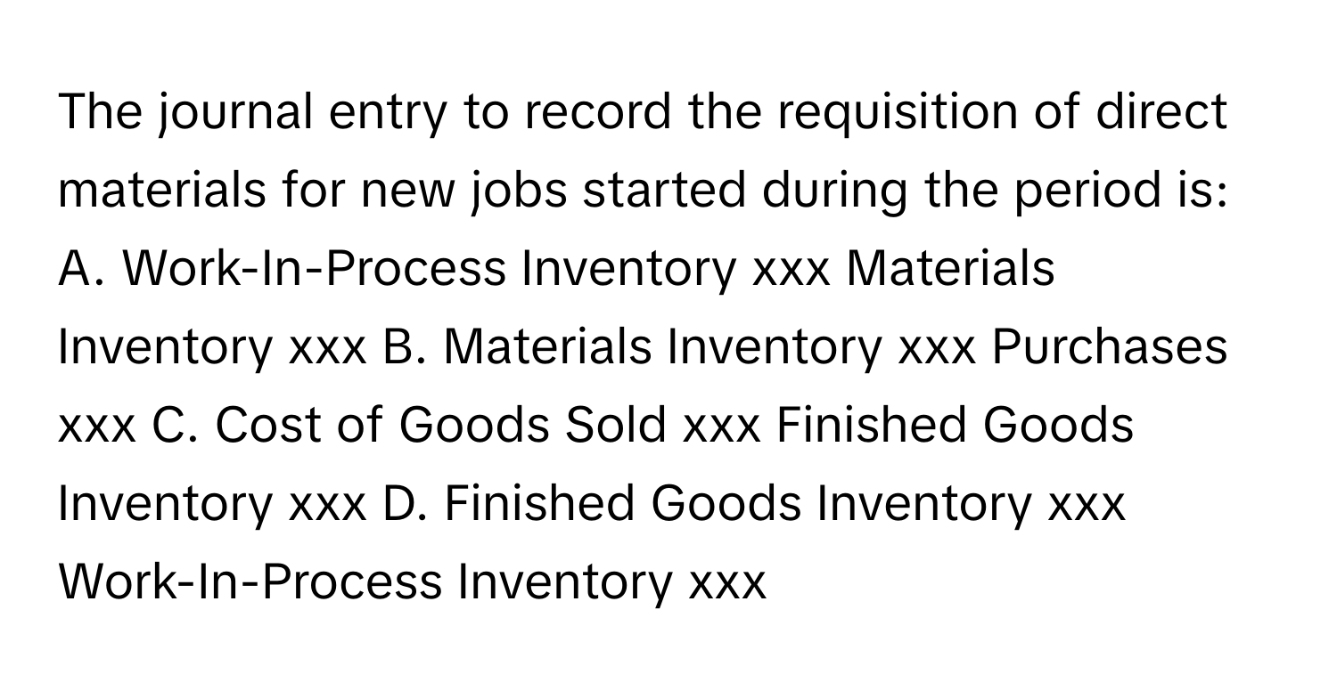 Solved: The journal entry to record the requisition of direct materials ...