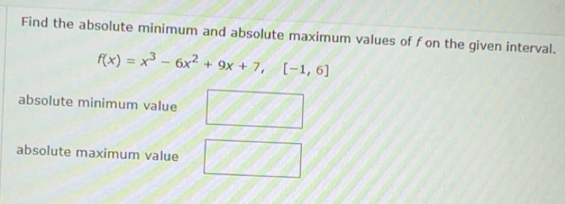 Solved: Find the absolute minimum and absolute maximum values of fon ...