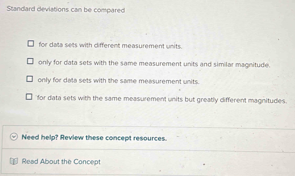 Solved: Standard deviations can be compared for data sets with ...