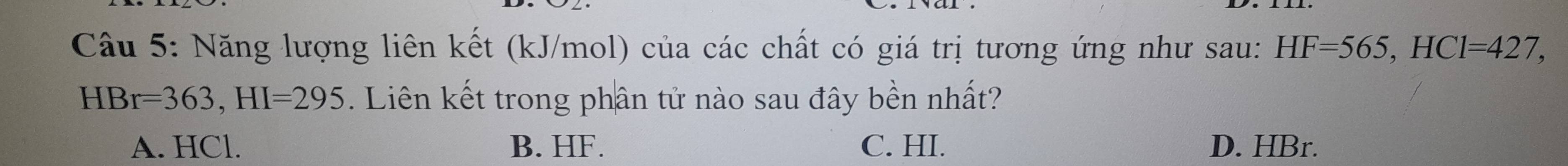 Giải quyết:Năng lượng liên kết (kJ/mol) của các chất có giá trị tương ...