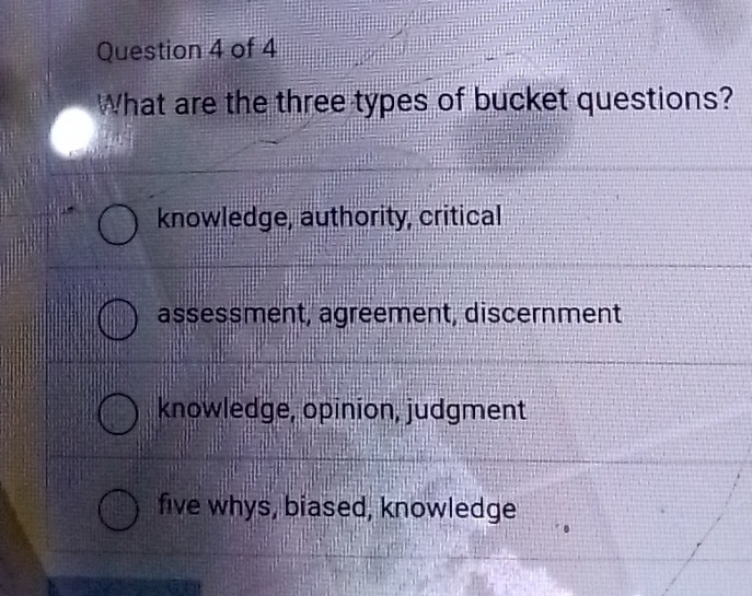 Solved: What are the three types of bucket questions? knowledge ...