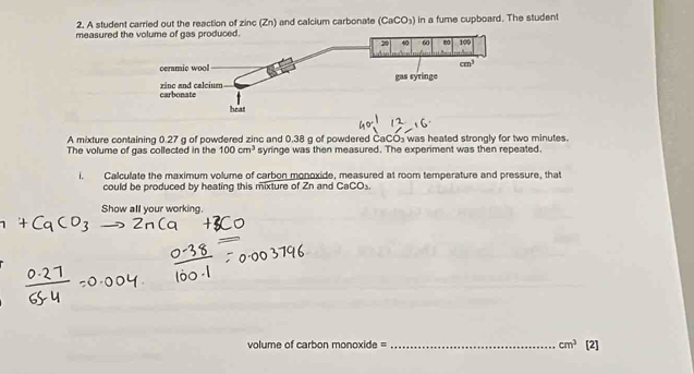 Solved: A student carried out the reaction of zinc (Zn) and calcium carbonate (CaCO_3) measured ...