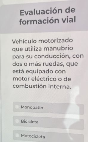 Resuelto:Evaluación de formación vial Vehículo motorizado que utiliza ...