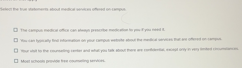 Solved: Select the true statements about medical services offered on ...