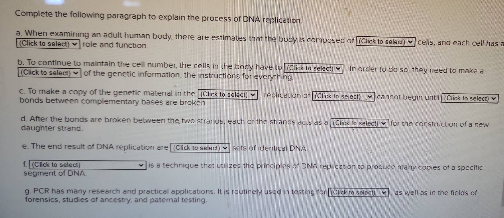Solved: Complete the following paragraph to explain the process of DNA ...
