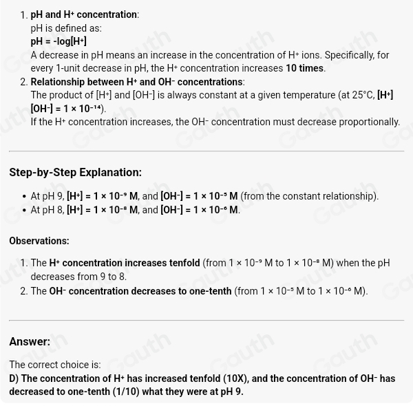 Solved: If the pH of a solution is decreased from 9 to 8, it means that ...