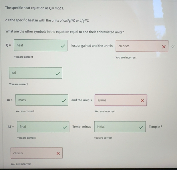 Solved: The specific heat equation os Q=mc T. c= the specific heat in ...