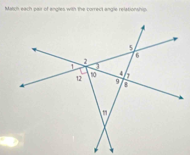 Solved: Match each pair of angles with the correct angle relationship ...