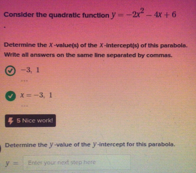 Solved: Consider the quadratic function y=-2x^2-4x+6 Determine the X ...