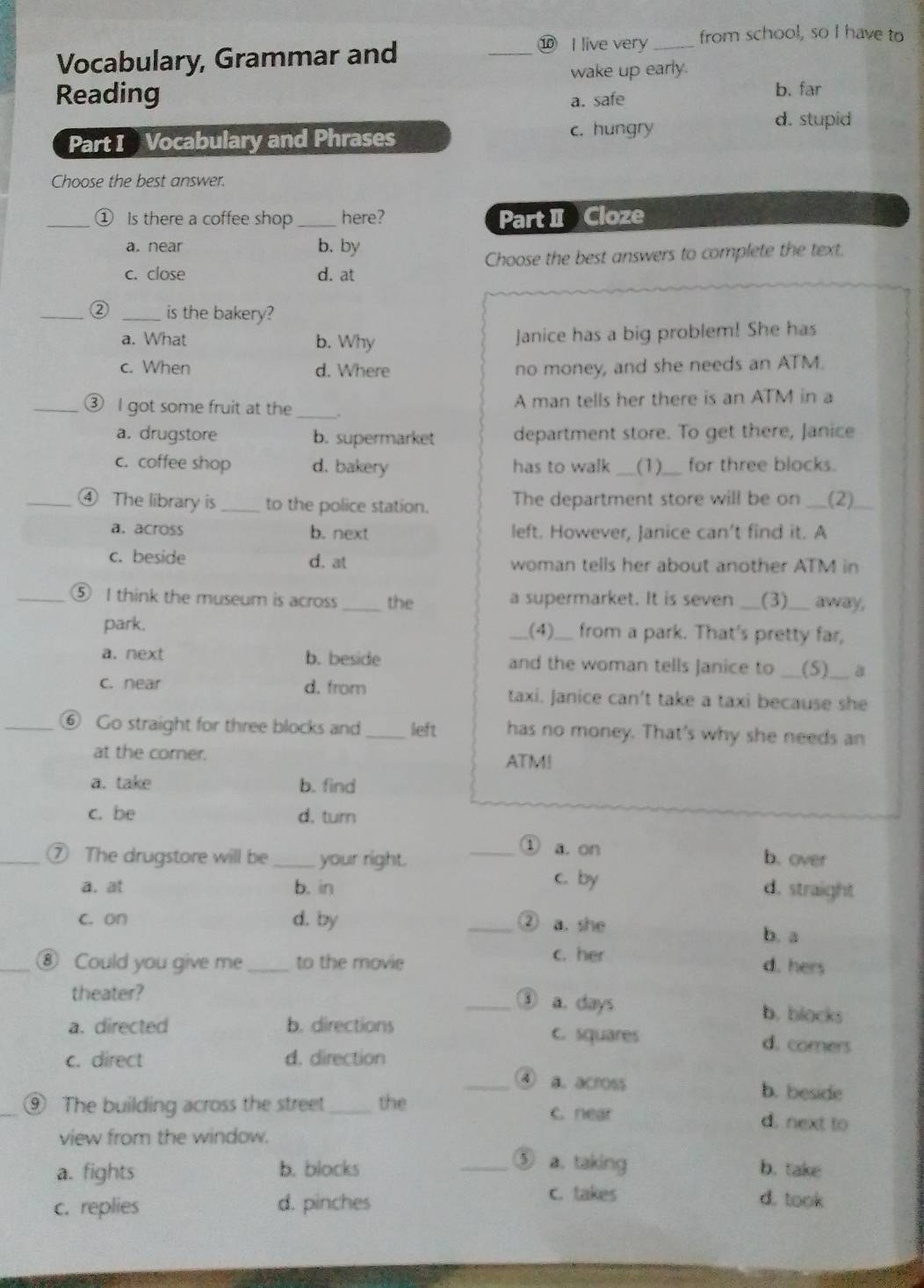 Resuelto:⑩ I live very_ from school, so I have to Vocabulary, Grammar ...