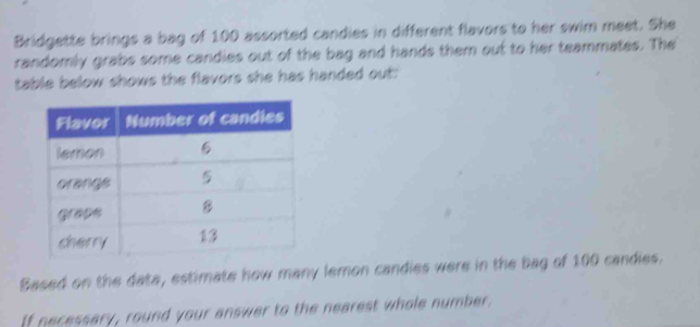 Bridgette brings a bag of 100 assorted candies in different flavors to ...