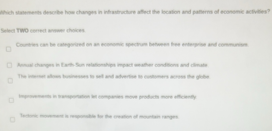 Gelöst:Which statements describe how changes in infrastructure affect ...