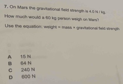 Solved: On Mars the gravitational field strength is 4.0 N / kg. How ...