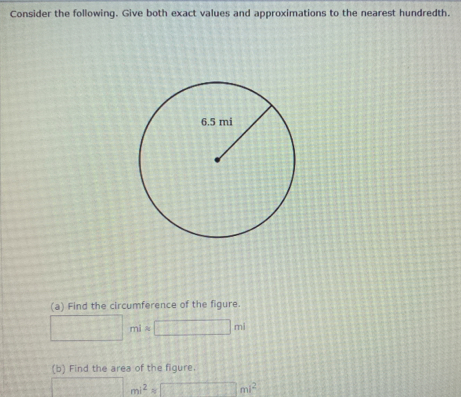 Solved: Consider the following. Give both exact values and approximations to the nearest ...