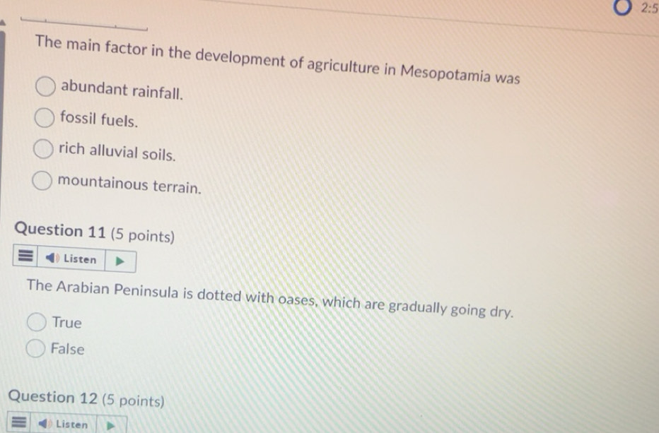 Solved: 2:5 The main factor in the development of agriculture in ...