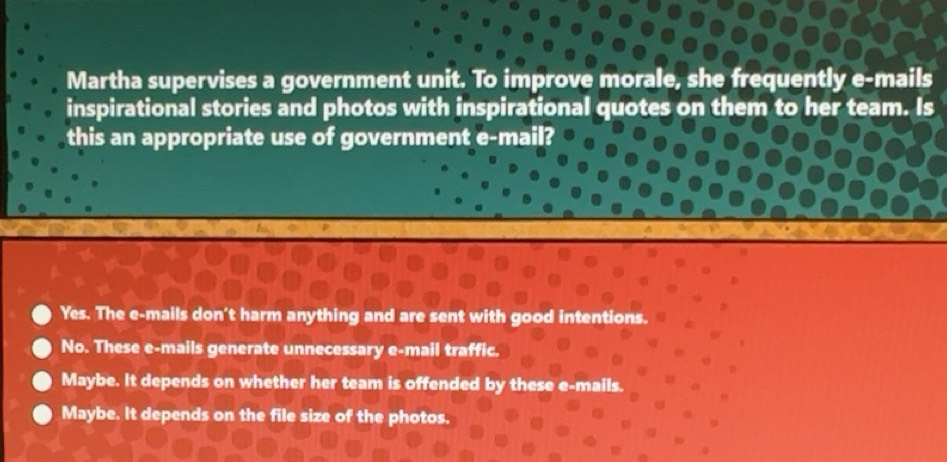 Solved: Martha supervises a government unit. To improve morale, she ...