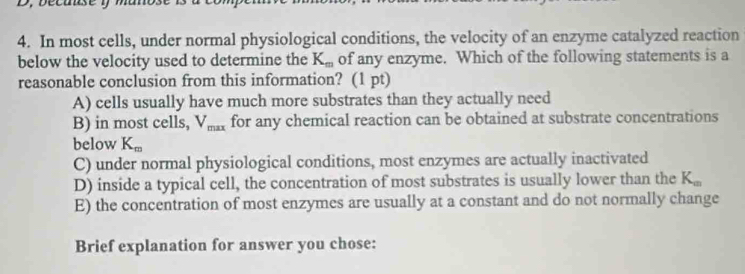 Solved: In most cells, under normal physiological conditions, the ...