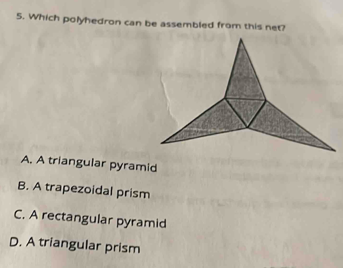 Solved: Which polyhedron can be assembled from this net? A. A ...
