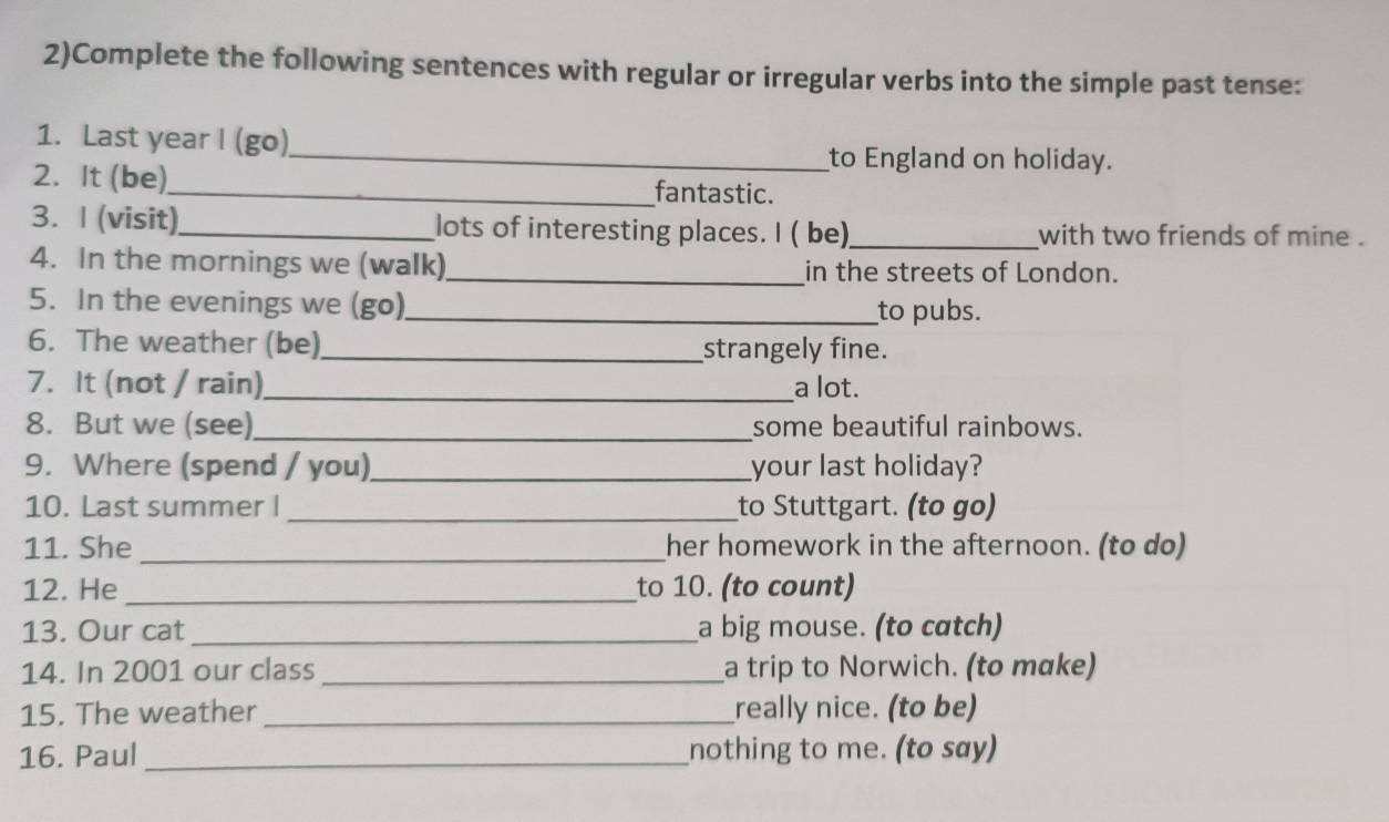 Résolu :2)Complete the following sentences with regular or irregular ...