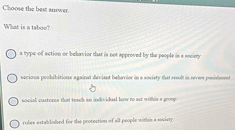 Solved: Choose the best answer. What is a taboo? a type of action or ...
