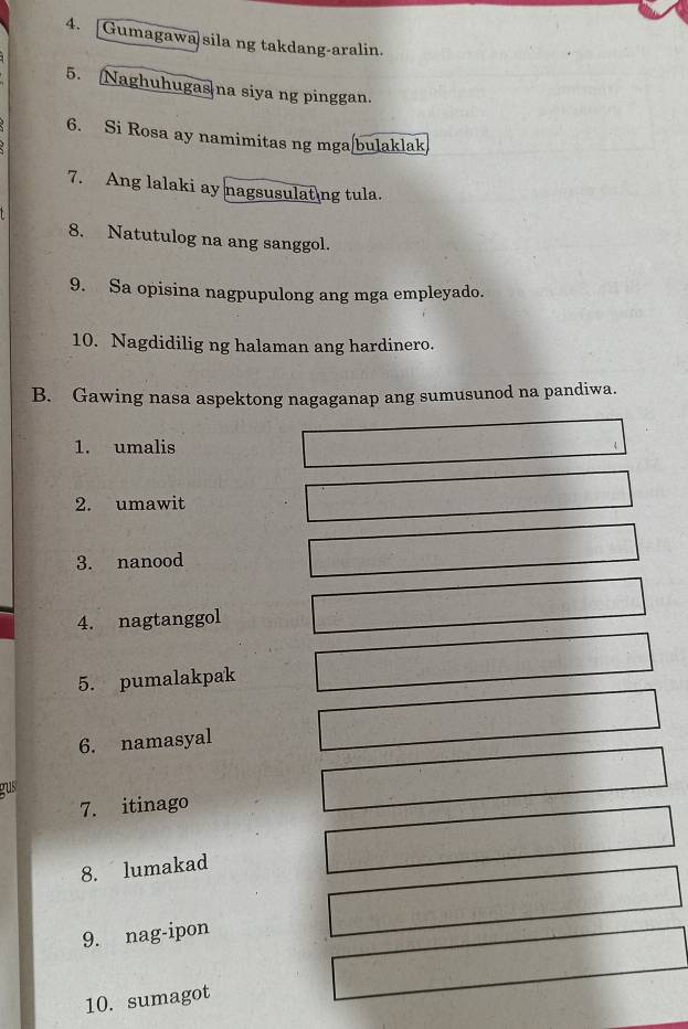 Solved: [Gumagawa sila ng takdang-aralin. 5. Naghuhugas na siya ng ...