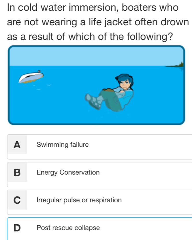 Solved: In cold water immersion, boaters who are not wearing a life ...