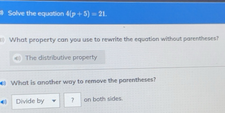 Solved: 》Solve the equation 4(p+5)=21. What property can you use to ...