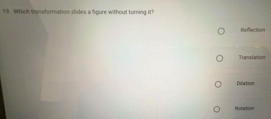 Solved: Which transformation slides a figure without turning it ...
