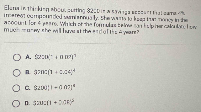 Elena is thinking about putting $200 in a savings account that earns 4% ...