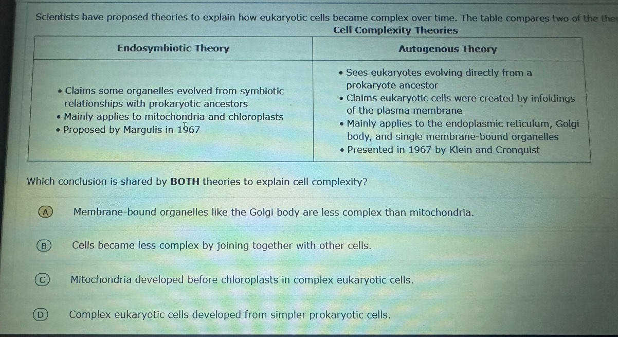 Gelöst:Scientists have proposed theories to explain how eukaryotic ...