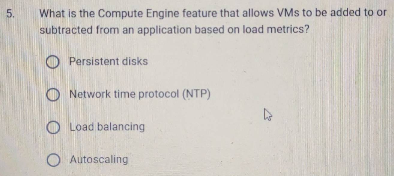 Solved: What is the Compute Engine feature that allows VMs to be added ...