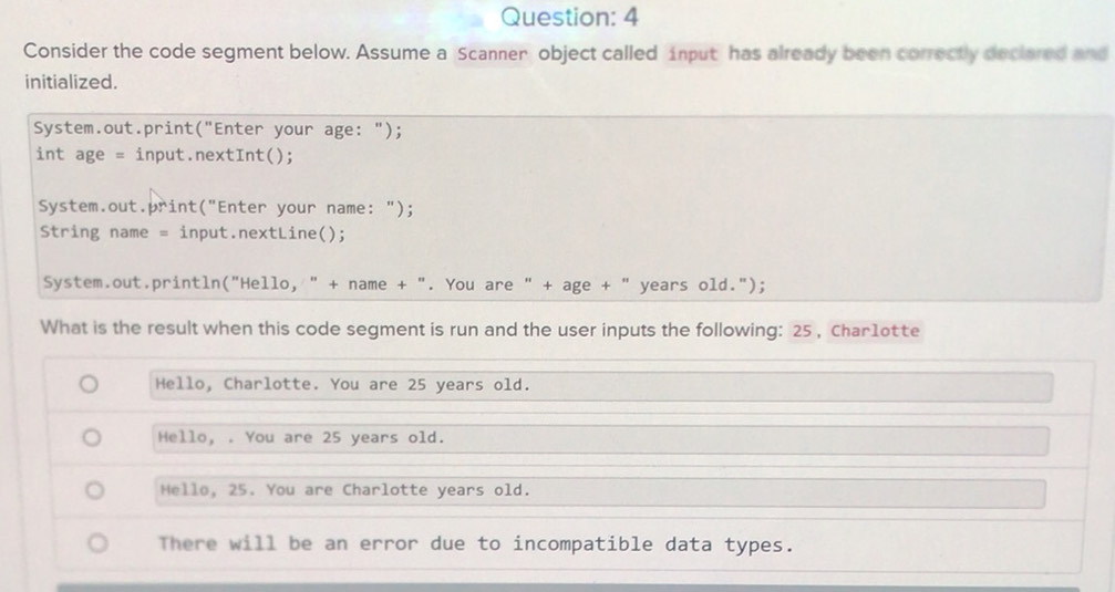 Solved: Consider the code segment below. Assume a Scanner object called ...