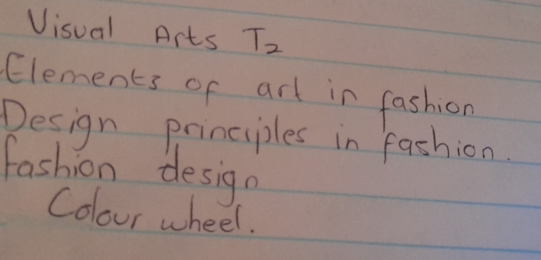 Solved: Visual Arts T_2 Elements of art in fashion Design principles in ...