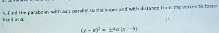 Solved: Find the parabolas with axis parallel to the x-axis and with ...