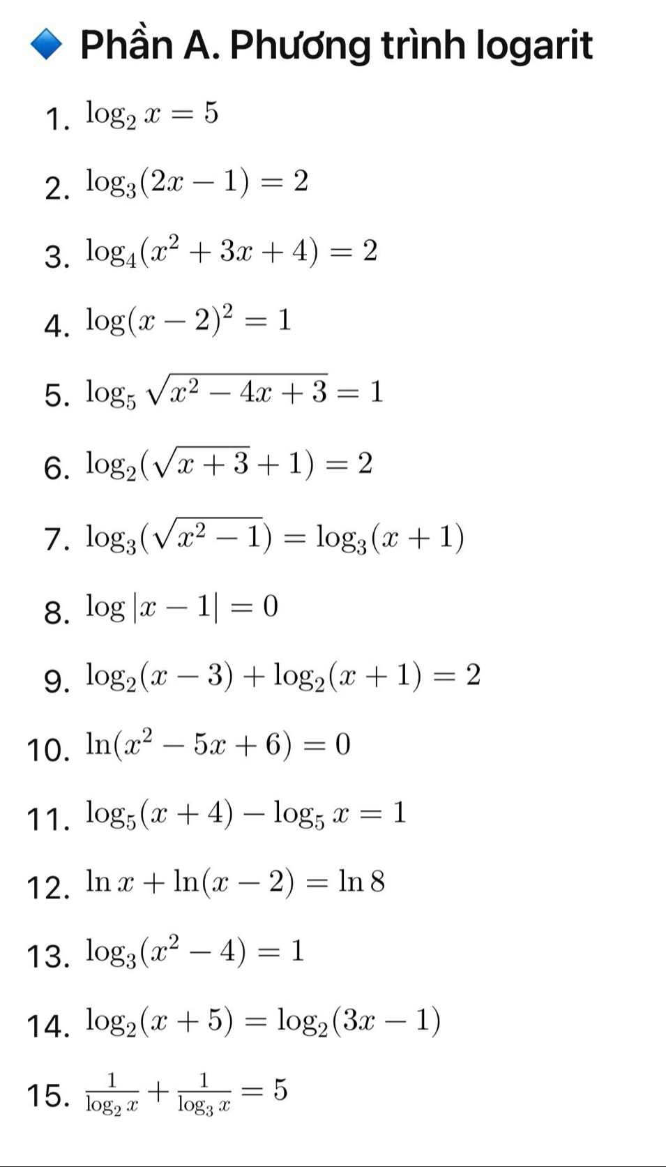 Giải quyết:Phần A. Phương trình logarit 1. log _2x=5 2. log _3(2x-1)=2 ...