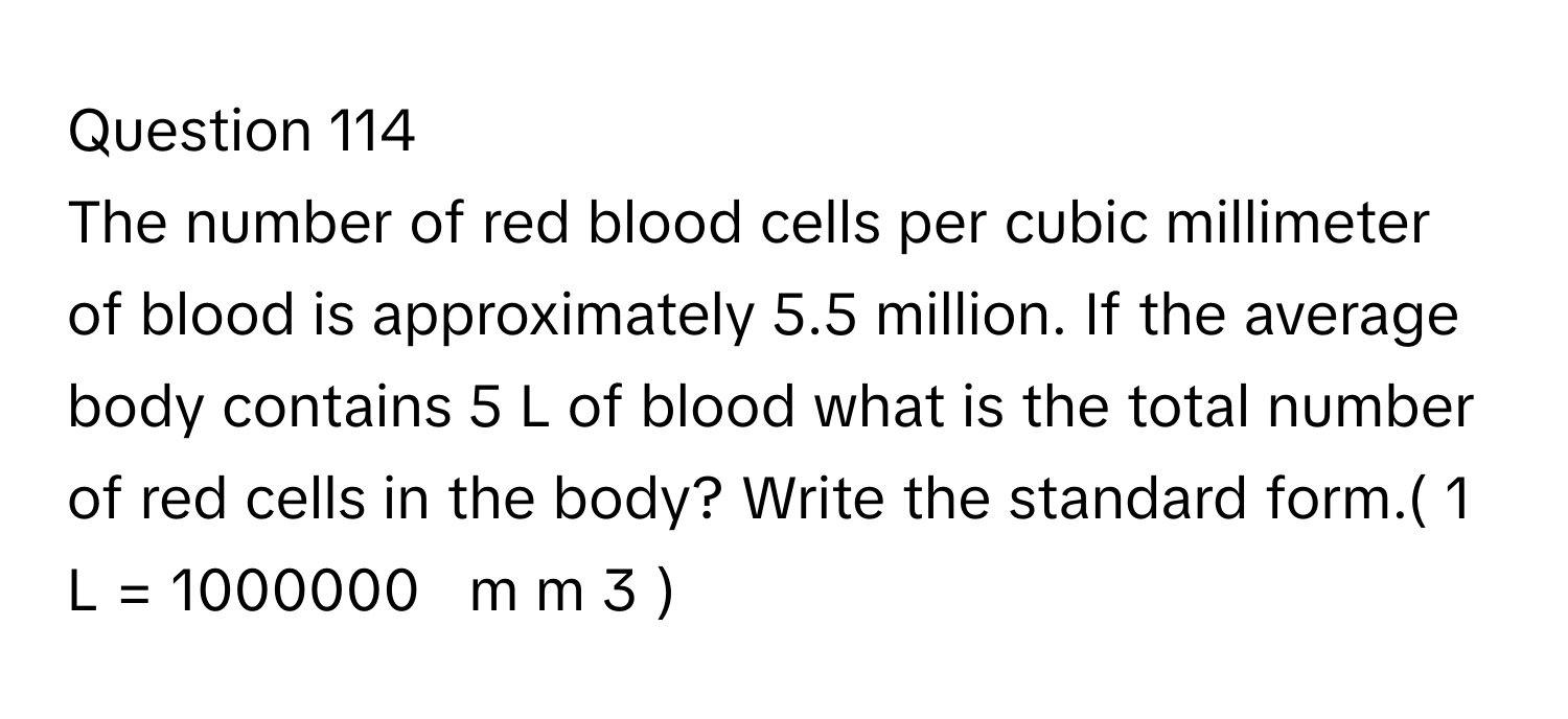 Solved: The number of red blood cells per cubic millimeter of blood is ...