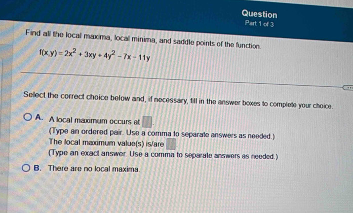 Solved: Question Part 1 of 3 Find all the local maxima, local minima ...
