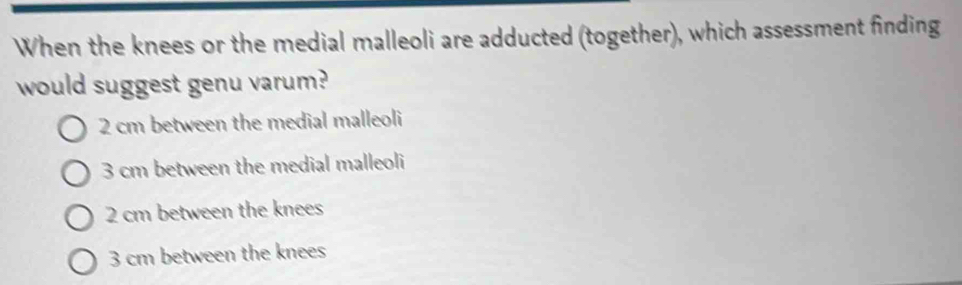 Solved: When the knees or the medial malleoli are adducted (together ...