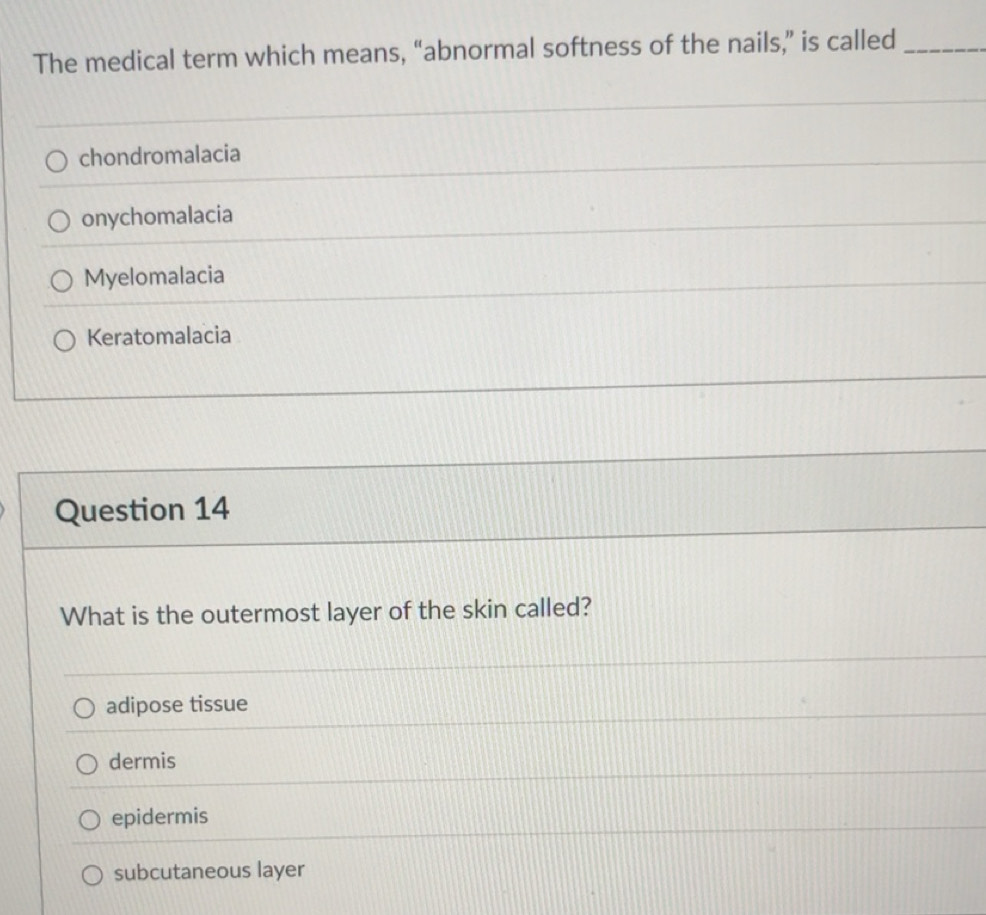 Solved: The medical term which means, “abnormal softness of the nails ...