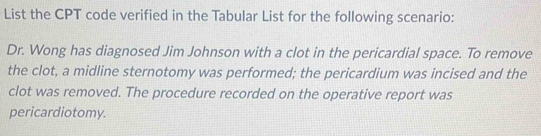 Solved: List the CPT code verified in the Tabular List for the ...