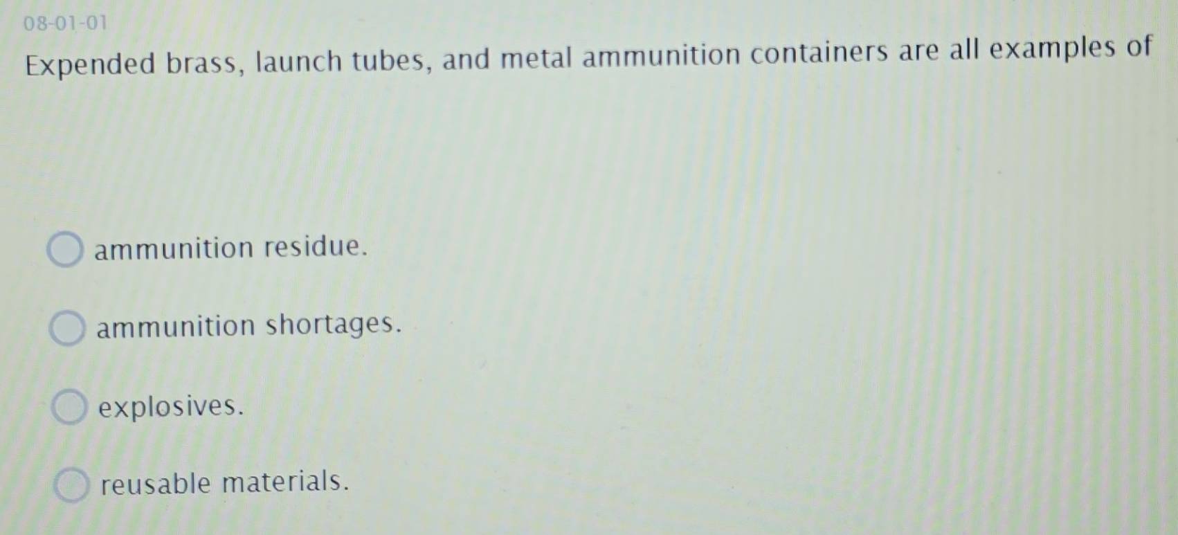 Solved: 08-01-01 Expended brass, launch tubes, and metal ammunition ...