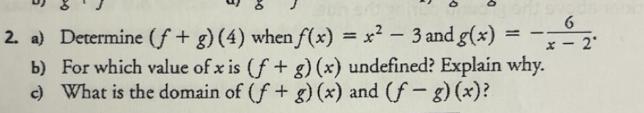 Solved: triangle d 2. a) Determine (f+g)(4) when f(x)=x^2-3 and g(x ...